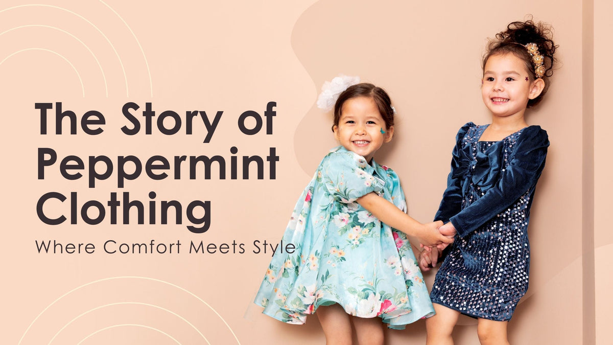 The Story of Peppermint Clothing & Trendy Girl Kids Dresses